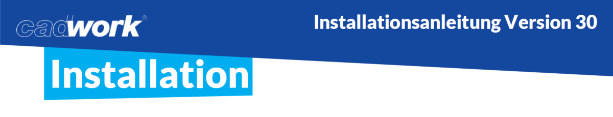 Installationsanleitung cadwork Version 30 - cadwork.de